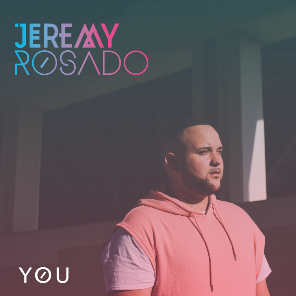 Jeremy Rosado Releases Title Track “You” to Upcoming Album | Save The ...